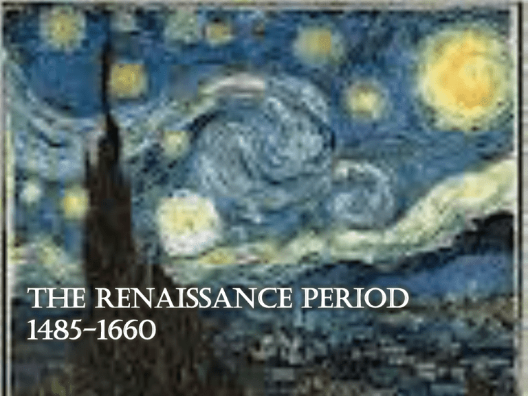 The Renaissance Period 1485-1660