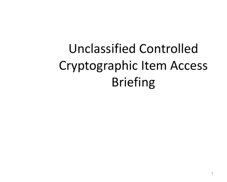 Unclassified CCI Access Briefing: COMSEC & Safeguarding