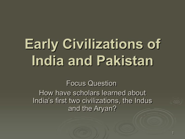 Early Civilizations of India and Pakistan Presentation