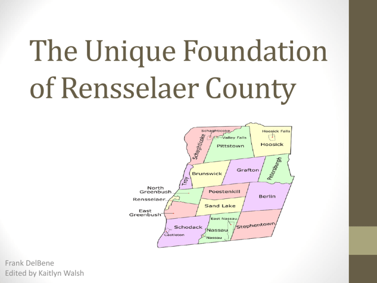 The Unique Foundation of Rensselaer County
