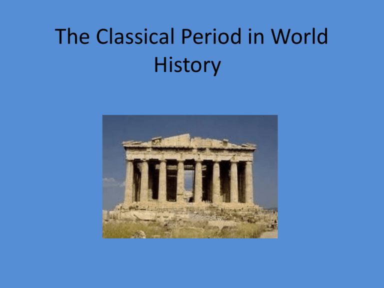 The Classical Period In AP World History