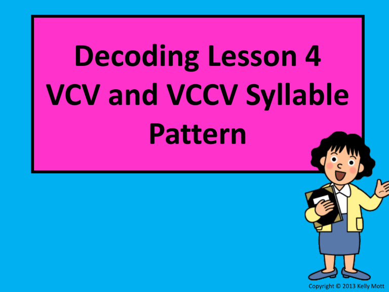 VCV & VCCV Syllable Decoding Lesson