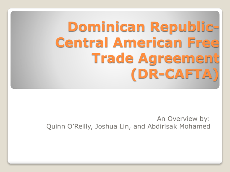 DR-CAFTA: Overview of the Trade Agreement
