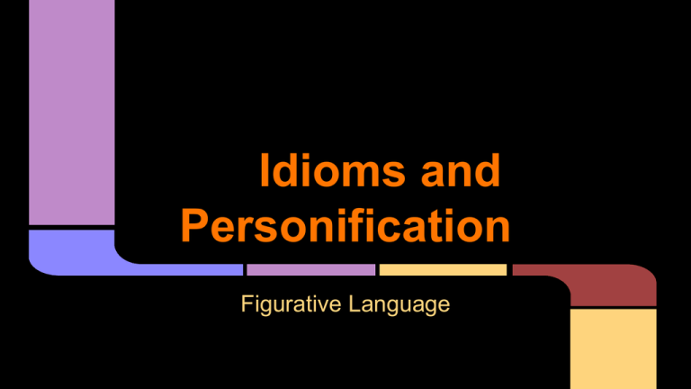 Idioms and Personification: Figurative Language Explained