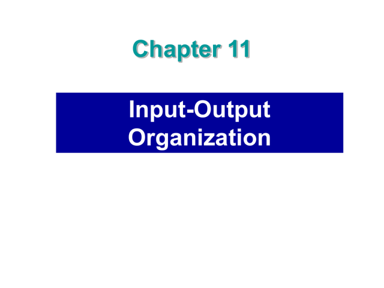 Input-Output Organization: I/O, DMA