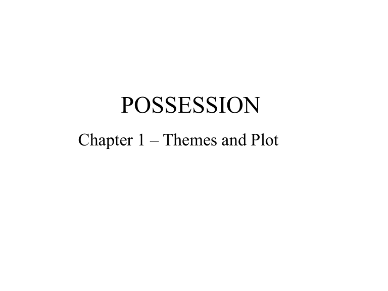 Possession: Chapter 1 Themes & Plot Analysis
