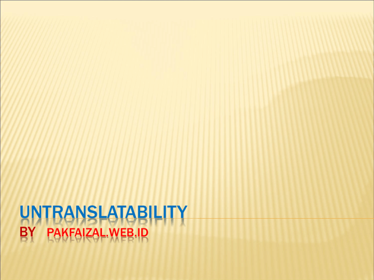 Untranslatability: Linguistic & Cultural Challenges in Translation