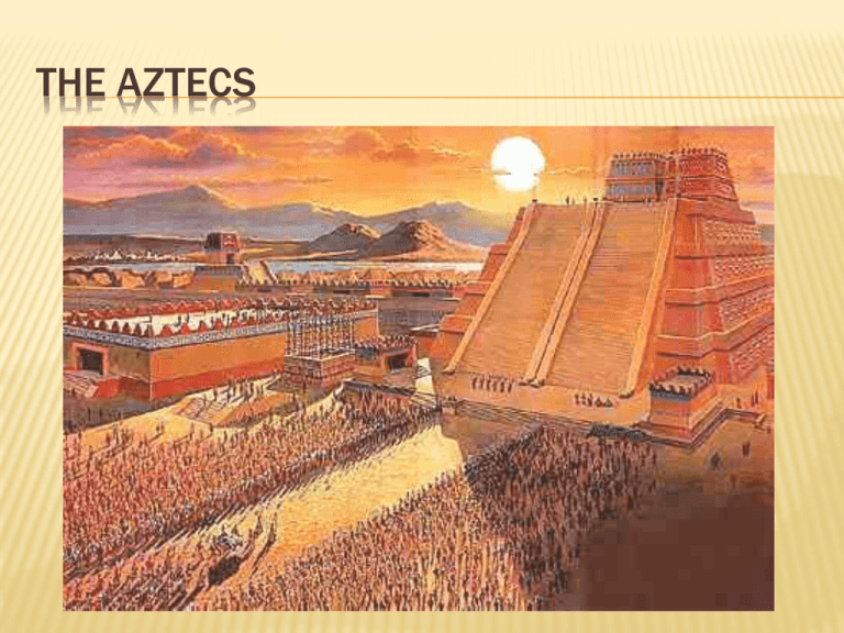 The Aztecs: History, Society, and Fall
