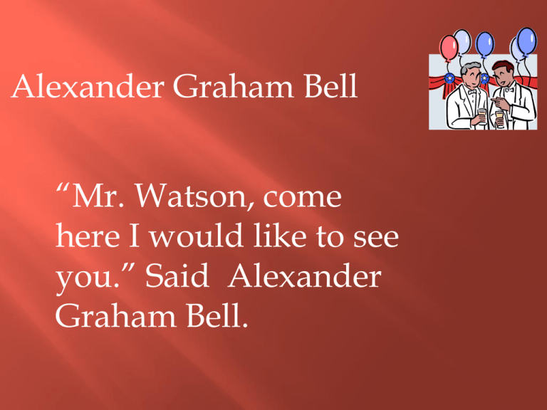 Alexander Graham Bell