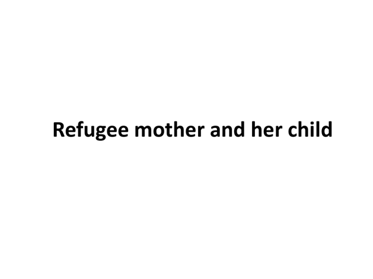 Refugee Mother and Child Poem Analysis