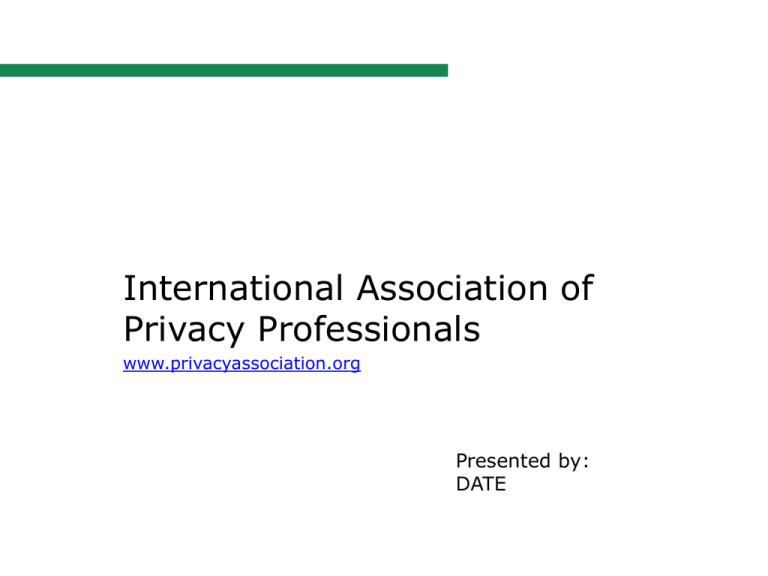 IAPP presentation - International Association of Privacy Professionals