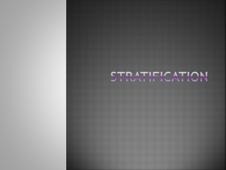 Stratification