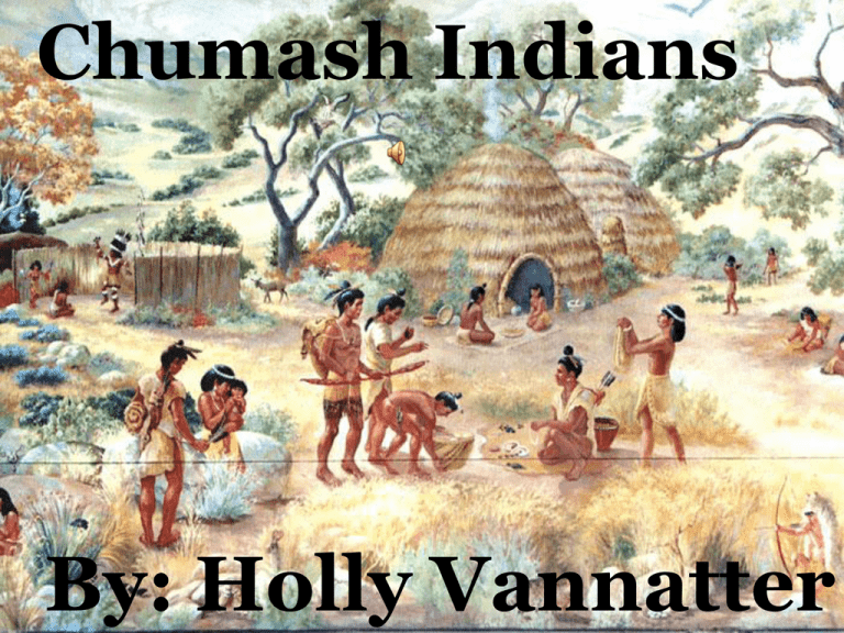 Chumash Indians: Culture, History, and Lifestyle