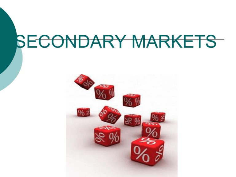 SECONDARY MARKETS secondary-markets
