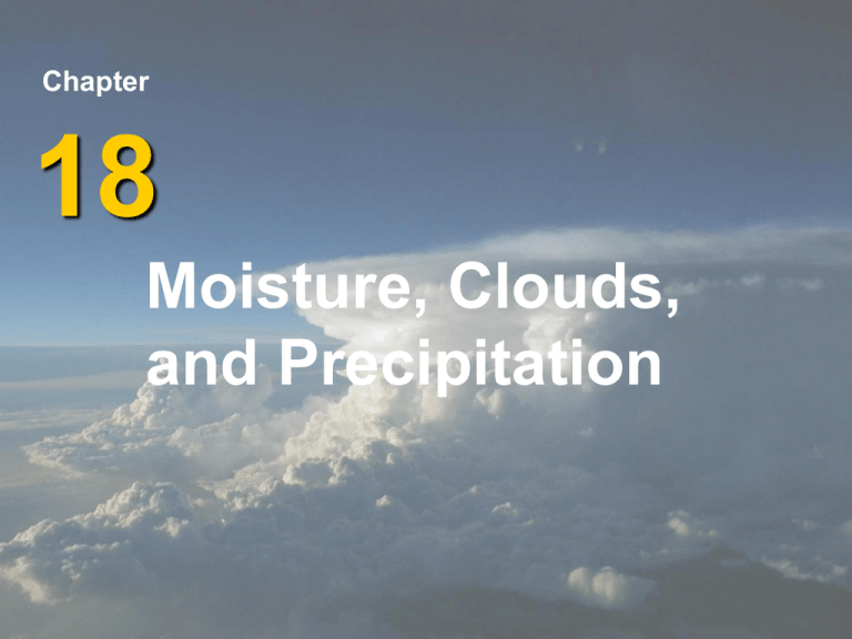 Moisture, Clouds & Precipitation: Atmospheric Science