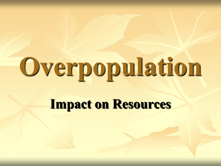 Effects of Overpopulation on Resources