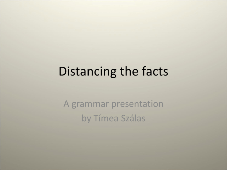 Distancing Facts: Grammar Presentation