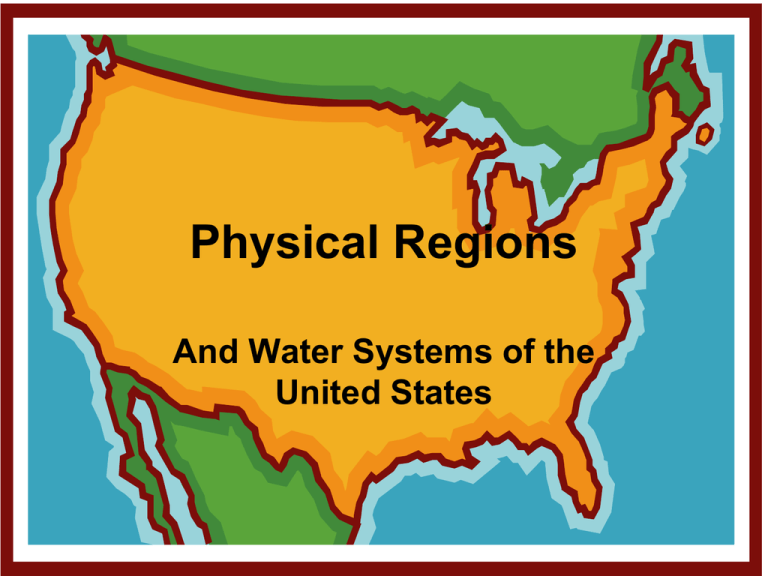 US Physical Regions & Water Systems Presentation