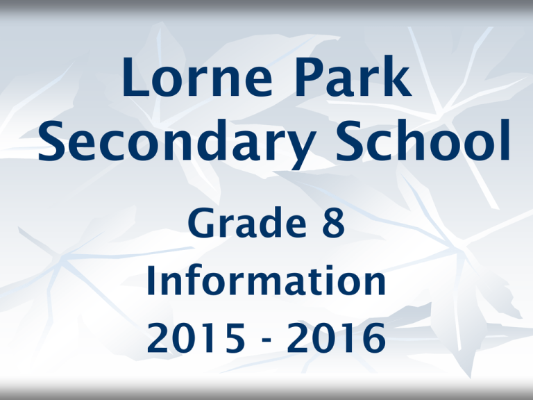 Grade 8 Visit Presentation Oct 2015 Grade 8 Visit Presentation Oct 2015