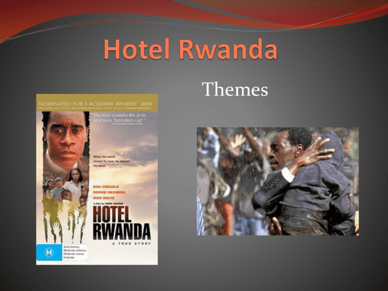 Hotel Rwanda: Themes, Characters, and Director's Purpose