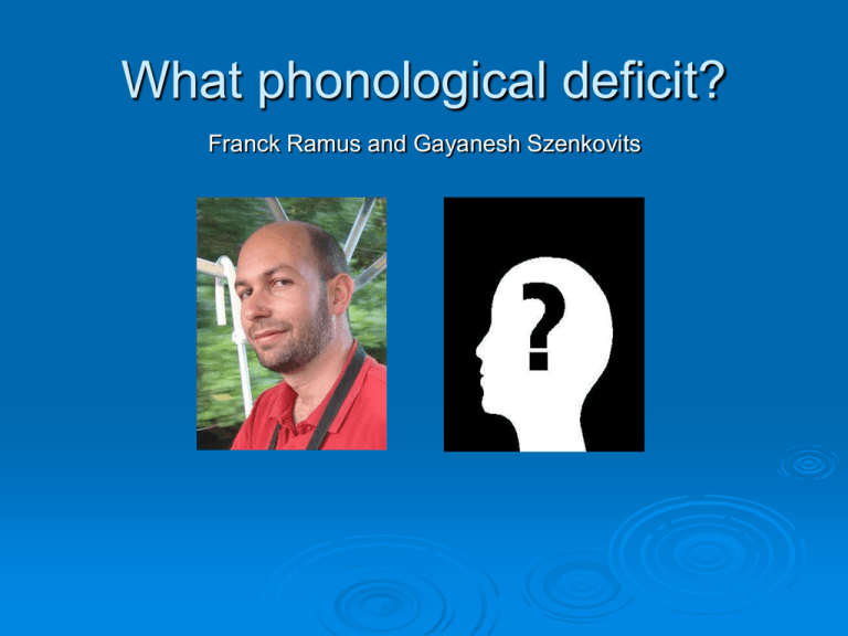 What phonological deficit?