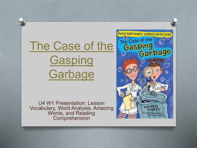 The Case of the Gasping Garbage: Vocabulary & Comprehension