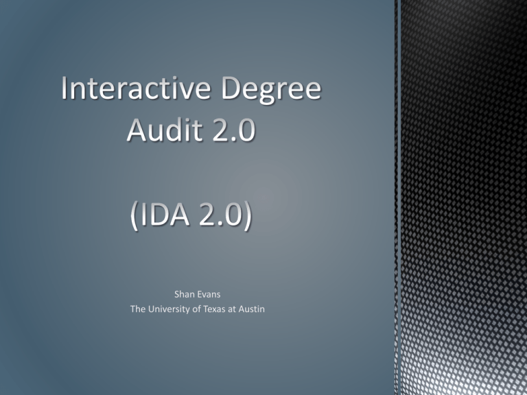 UT Austin Interactive Degree Audit (IDA) System Evolution