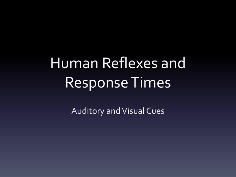Human Reflexes & Response Times: Auditory & Visual Cues
