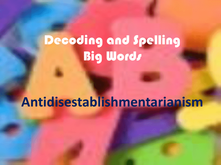Decoding & Spelling: Big Words with Prefixes & Suffixes