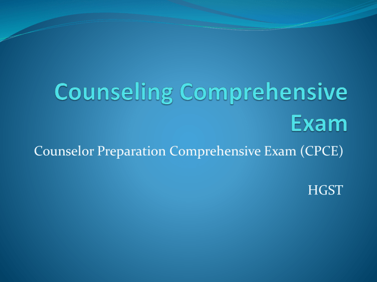 CPCE Exam Guide for HGST Counseling Students