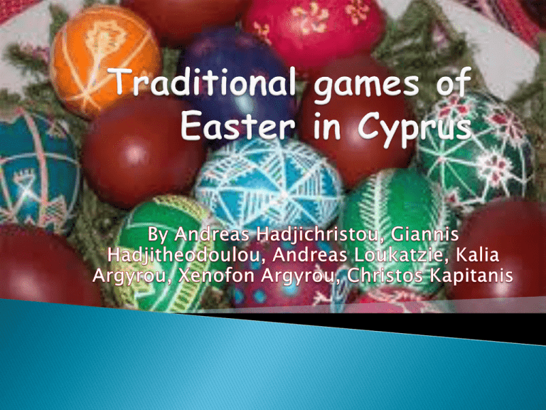 Traditional Easter Games in Cyprus: A Cultural Presentation