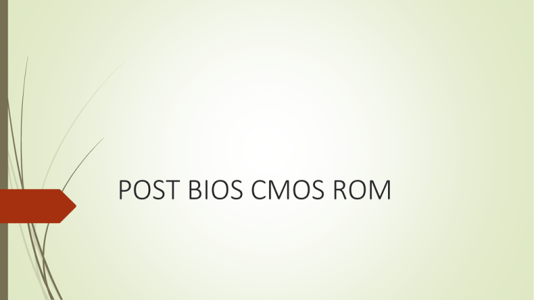 POST BIOS CMOS ROM: Computer System Fundamentals