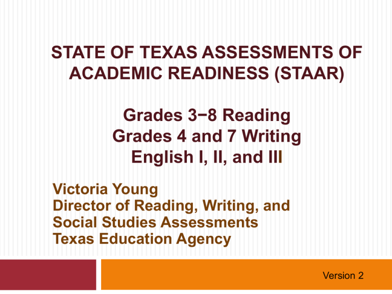 STAAR Reading & Writing Assessments: Grades 3-11 Overview