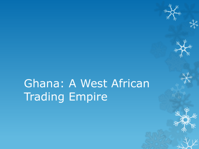 Ghana: A West African Trading Empire Presentation