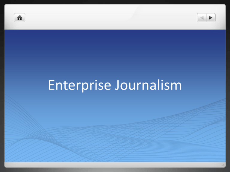 Enterprise Journalism: Definition, Process & Examples