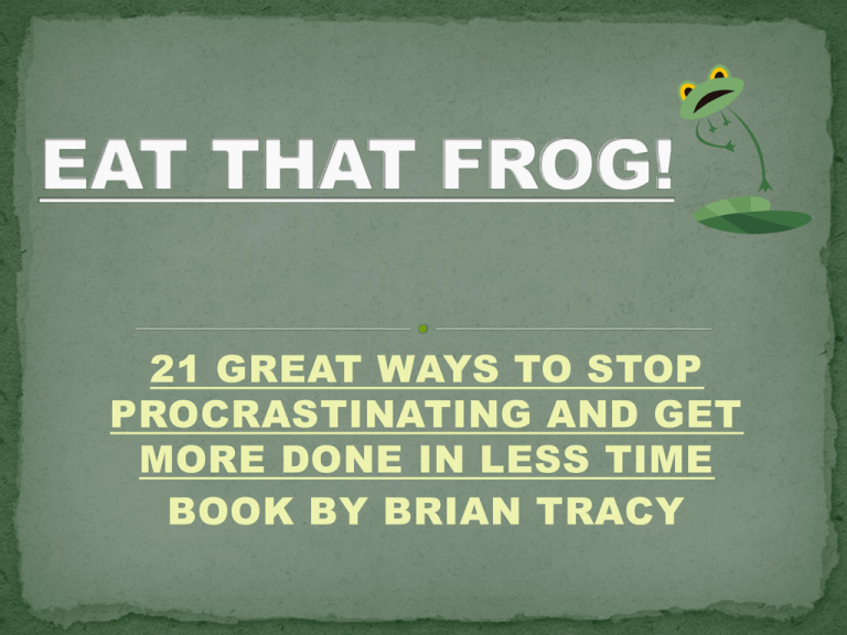 Stop Procrastinating: Brian Tracy's Time Management Tips