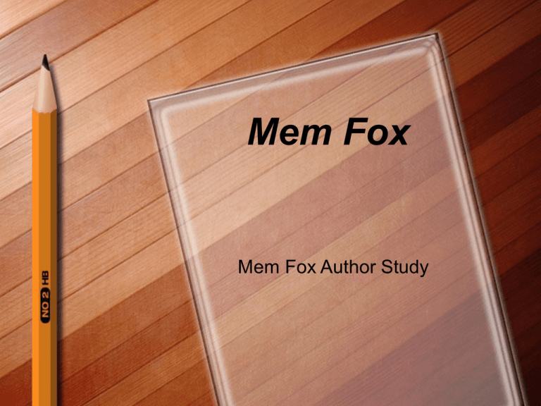 Mem Fox Author Study: Biography, Books, and Philosophy