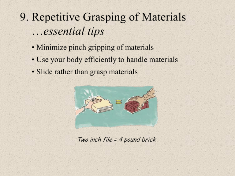9. Repetitive Grasping of Materials …essential tips