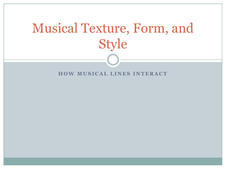 Musical Texture, Form, and Style: Presentation