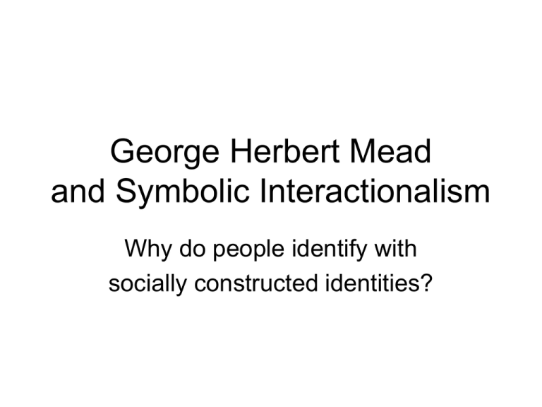 George Herbert Mead & Symbolic Interactionalism
