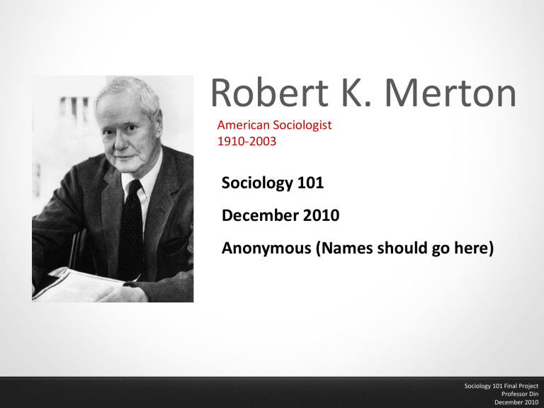 Robert K. Merton: Sociological Contributions & Relevance