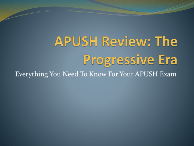APUSH Progressive Era Review: Key Concepts & Reforms
