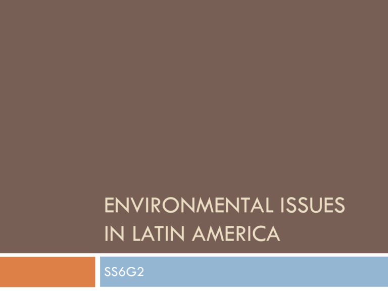 Environmental Issues in Latin America Presentation