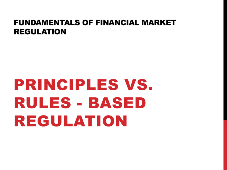 Financial Market Regulation: Rules vs. Principles