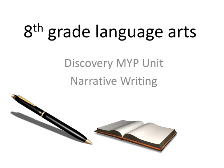 8th Grade Narrative Writing: Discovery MYP Unit