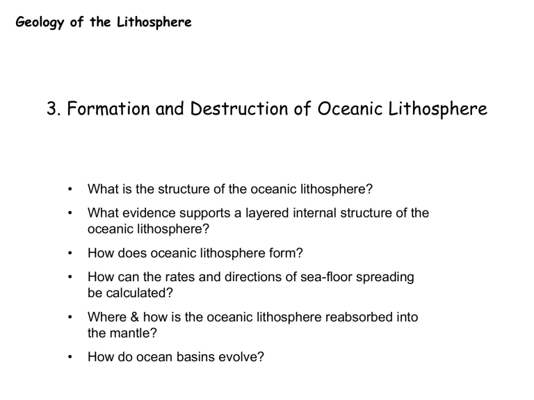 Oceanic Lithosphere: Formation & Destruction