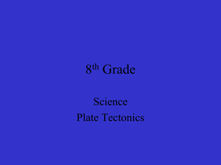 Plate Tectonics: 8th Grade Science Presentation