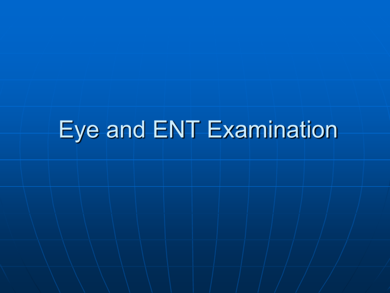 Eye and ENT Exam