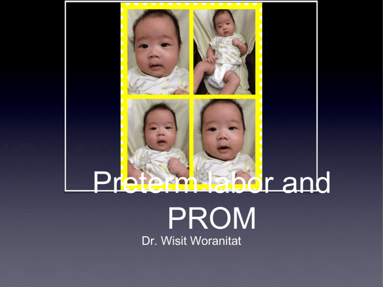 Preterm labor and PROM