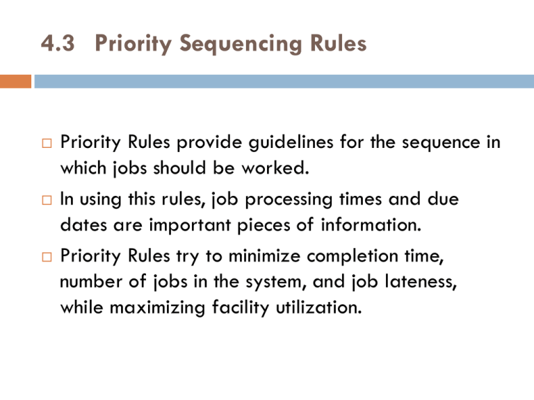 Priority Sequencing Rules: FCFS, SPT, EDD, CR